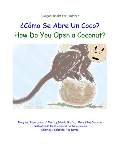 Como Se Abre Un Coco?: How Do You Open a Coconut? by Mary Ellen ...