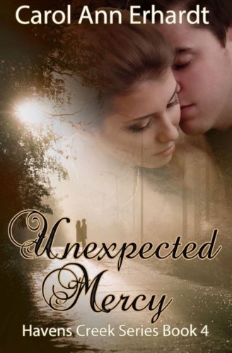 Unexpected Mercy by Carol Ann Erhardt | Goodreads