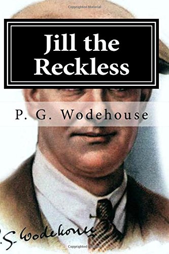 Jill the Reckless by P.G. Wodehouse | Goodreads