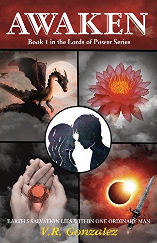 Awaken: Book 1 in the Lords of Power Series by V.R. Gonzalez | Goodreads