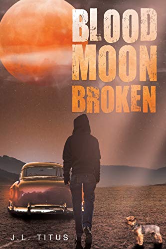 Blood Moon Broken by J L Titus | Goodreads