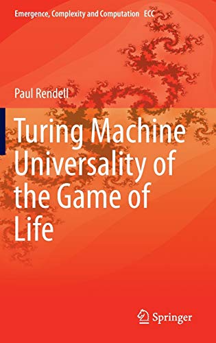 Turing Machine Universality of the Game of Life by Paul Rendell | Goodreads