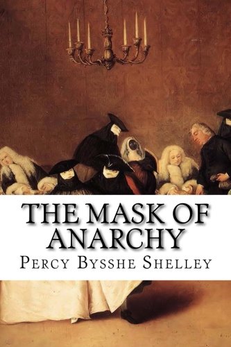 The Mask of Anarchy by Percy Bysshe Shelley | Goodreads