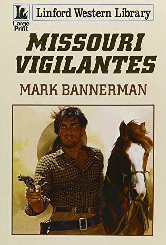 Missouri Vigilantes by Mark Bannerman | Goodreads