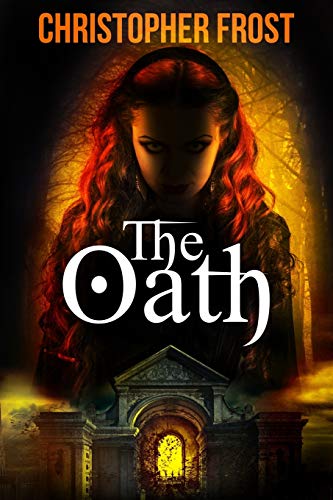 The Oath by Christopher Frost | Goodreads