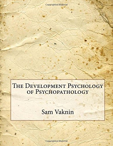 The Development Psychology of Psychopathology by Sam Vaknin | Goodreads