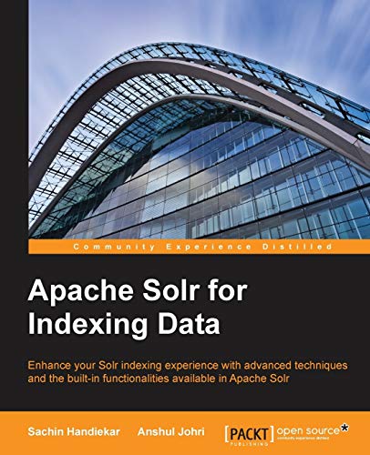 Apache Solr for Indexing Data by Sachin Handiekar | Goodreads