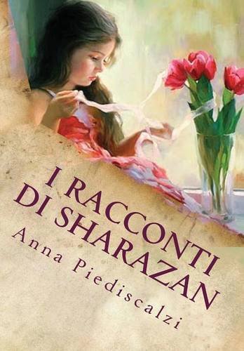 I racconti di Sharazan vol. 1 (edizione deluxe) by Anna Piediscalzi ...