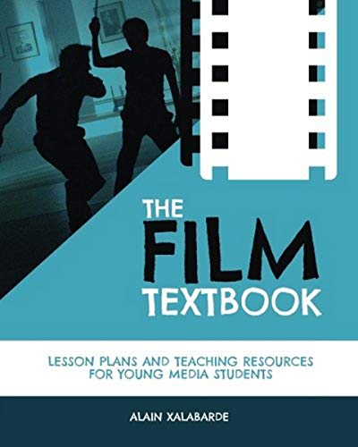 The Film Textbook: Lesson Plans and Teaching Resources for Young Media ...