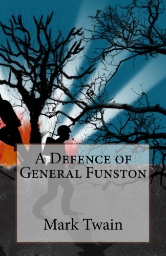 A Defence of General Funston by Mark Twain | Goodreads