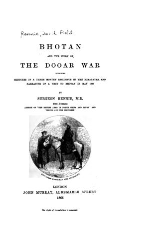 Bhotan and the Story of the Dooar War by Surgeon Rennie | Goodreads