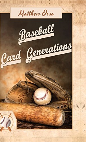 Baseball Card Generations by Matthew Orso | Goodreads