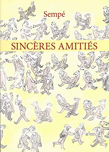 SINCERES AMITIES by Jean-Jacques Sempé | Goodreads