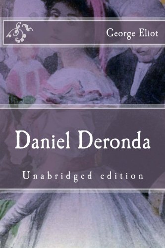 Daniel Deronda: Unabridged edition by George Eliot | Goodreads