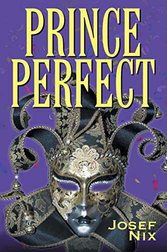 Prince Perfect by Josef Nix | Goodreads