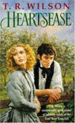 Heartsease by T.R. Wilson | Goodreads