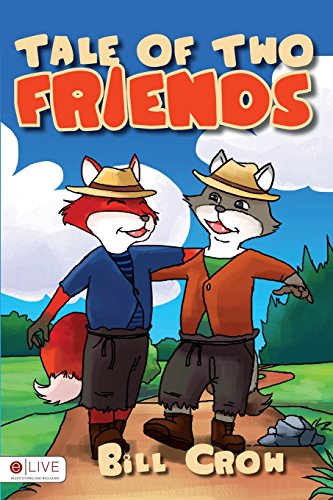TALE OF TWO FRIENDS by Bill Crow | Goodreads