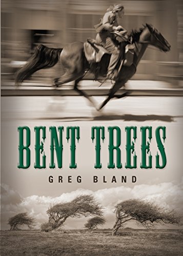 BENT TREES by Greg Bland | Goodreads