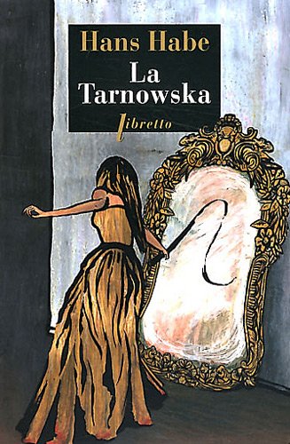 La Tarnowska by Hans Habe | Goodreads