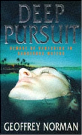 Deep Pursuit by Geoffrey Norman | Goodreads