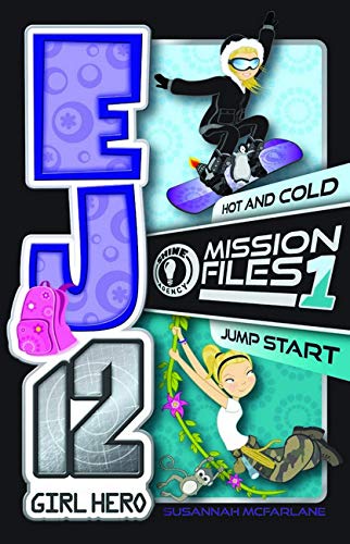 EJ12 Girl Hero Mission Files 1 - Hot and Cold / Jump Start by Susannah ...