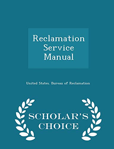 Reclamation Service Manual by United States Bureau of Reclamation ...