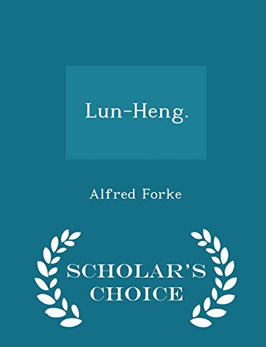 Lun-Heng by Alfred Forke | Goodreads