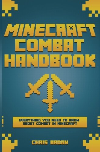 Minecraft Combat Handbook: Everything You Need to Know about Combat in ...
