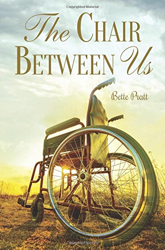 The Chair Between Us by Bette Pratt | Goodreads