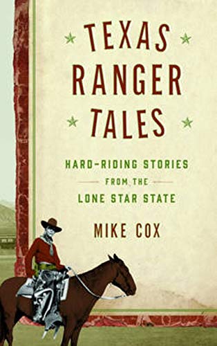 Texas Ranger Tales: Hard-Riding Stories from the Lone Star State by ...