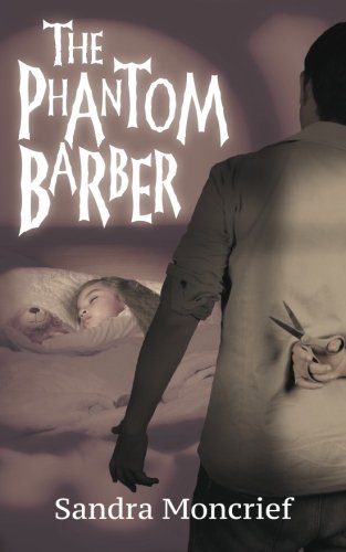 The Phantom Barber by Sandra Moncrief | Goodreads