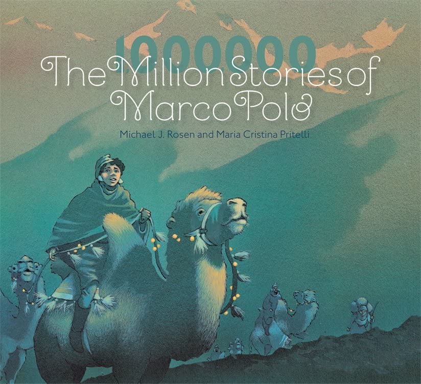 The Million Stories of Marco Polo by Michael J. Rosen | Goodreads
