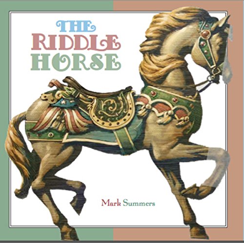 The Riddle Horse by Mark Summers | Goodreads