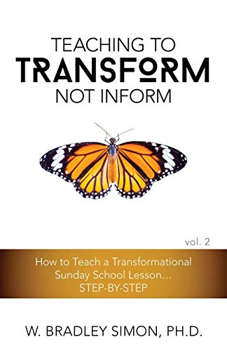 Teaching to Transform Not Inform 2: How to Teach a Transformational Sunday School Lesson...STEP ...