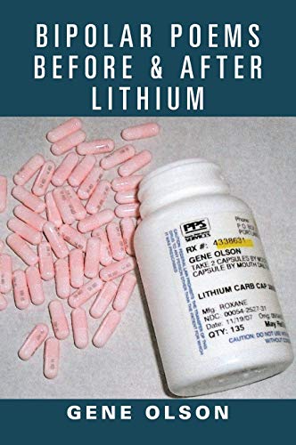 Bipolar Poems Before & After Lithium by Gene Olson | Goodreads