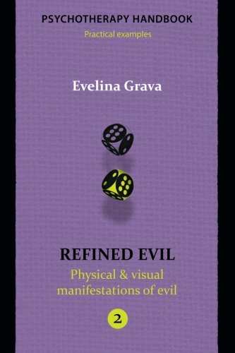 Refined Evil: Physical & Visual Manifestations of Evil: Psychotherapy ...
