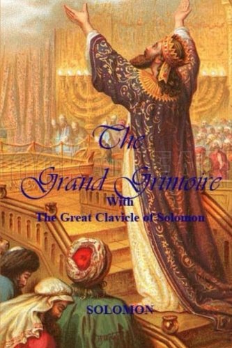 The Grand Grimoire with the Great Clavicle of Solomon by Solomon ...