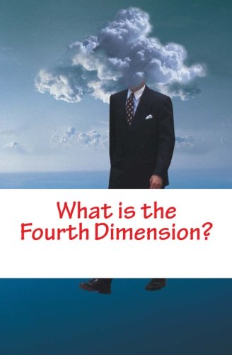 What is the Fourth Dimension? by Charles Hinton | Goodreads