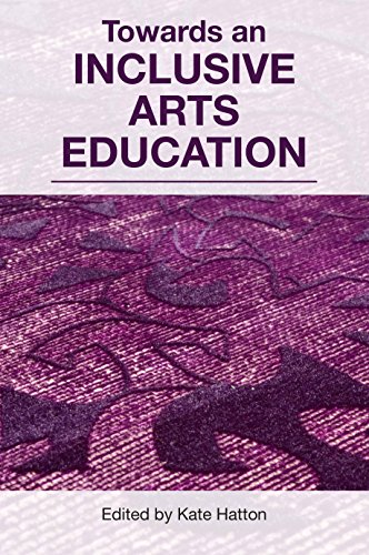 Towards an Inclusive Arts Education by Kate Hatton | Goodreads