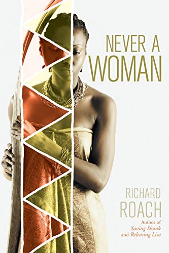 Never a Woman by Richard Roach | Goodreads