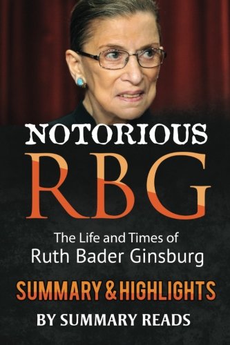 Notorious RBG: The Life and Times of Ruth Bader Ginsburg by Irin Carmon & Shana Knizhnik ...