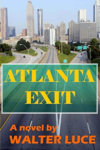 Atlanta Exit by Walter Luce | Goodreads
