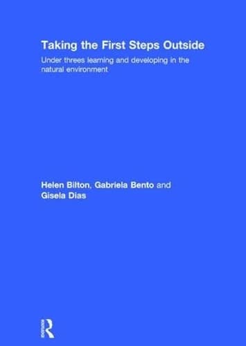 Taking the First Steps Outside: Under threes learning and developing in ...