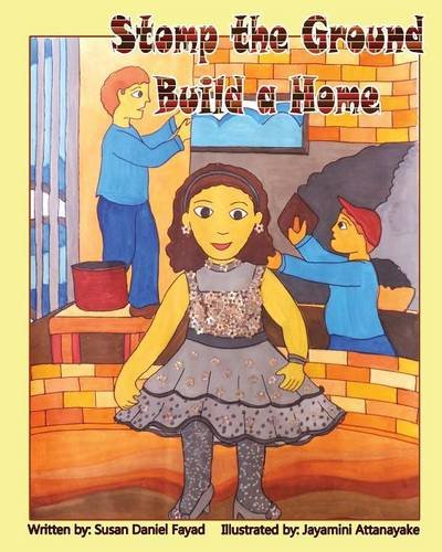 Stomp the Ground: Build a Home by Susan Daniel Fayad | Goodreads