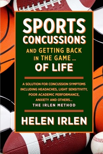 Sports Concussions and Getting Back in the Game... of Life: A solution ...