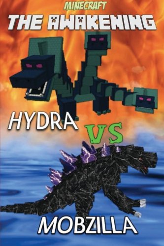 Minecraft: The Awakening: Hydra vs. Mobzilla by Ender King | Goodreads