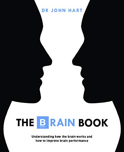 The Brain Book: Understanding How the Brain Works and How to Improve ...