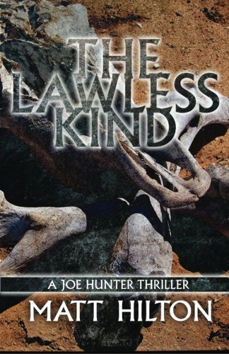 The Lawless Kind (Joe Hunter Thriller) by Matt Hilton | Goodreads