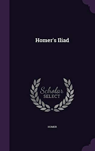 Homer's Iliad by Homer | Goodreads