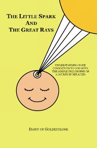 The Little Spark and The Great Rays: Understanding Your Connection to ...